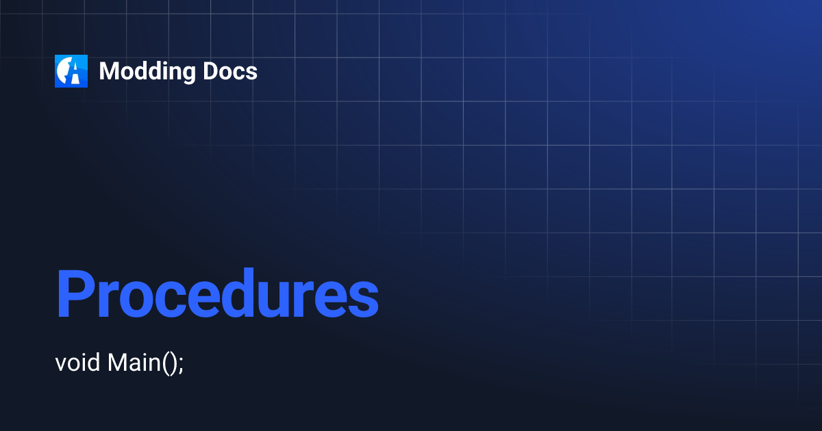 Procedures | Modding Docs