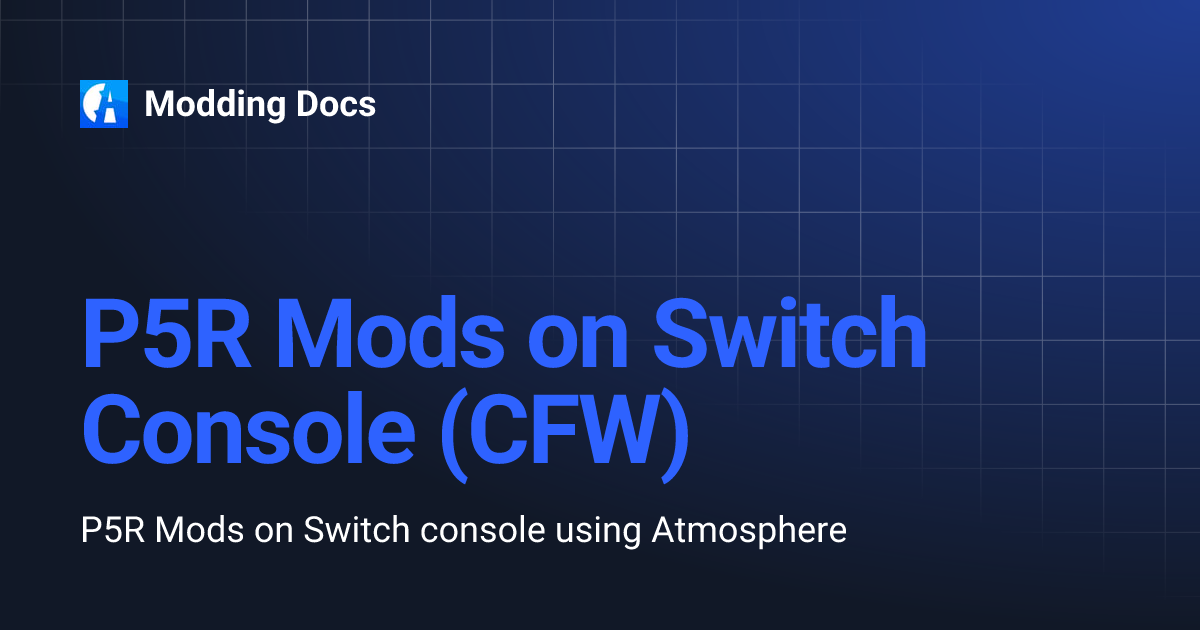P5R Mods on Switch Console (CFW) | Modding Docs