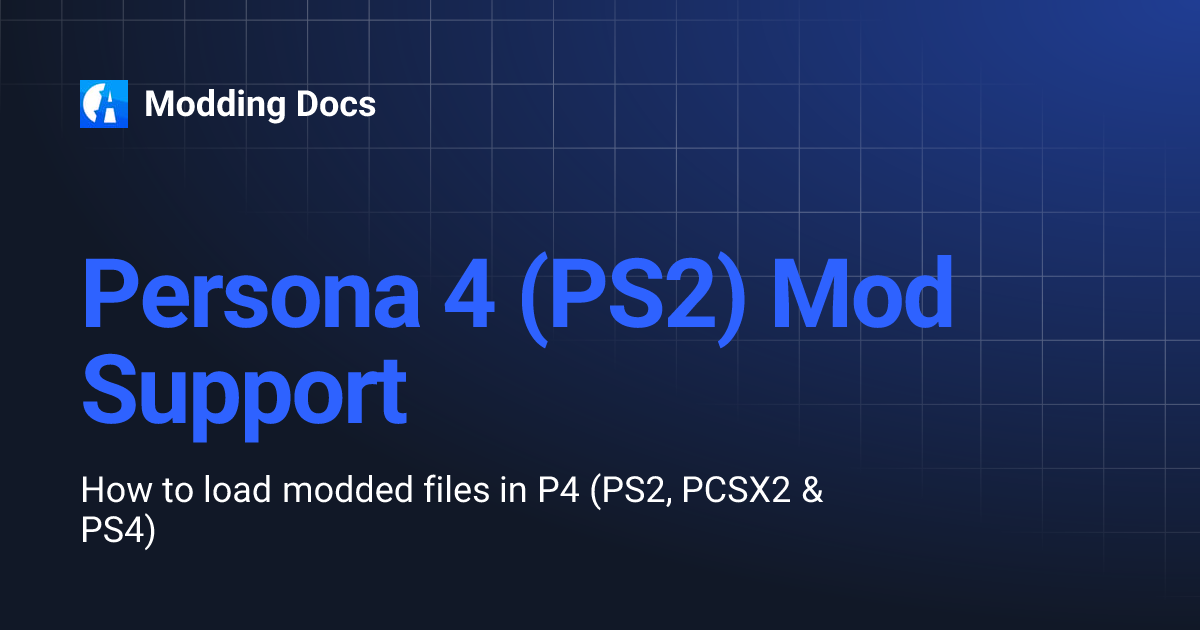 Persona 4 (PS2) Mod Support | Modding Docs